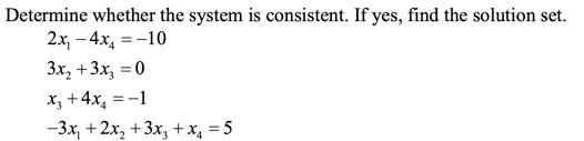 Solved Determine whether the system is consistent. If yes, | Chegg.com