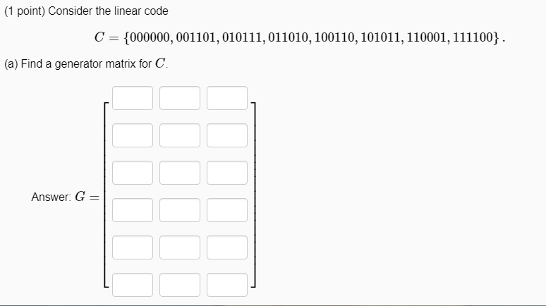 Solved (1 point) Consider the linear code C = {000000, | Chegg.com