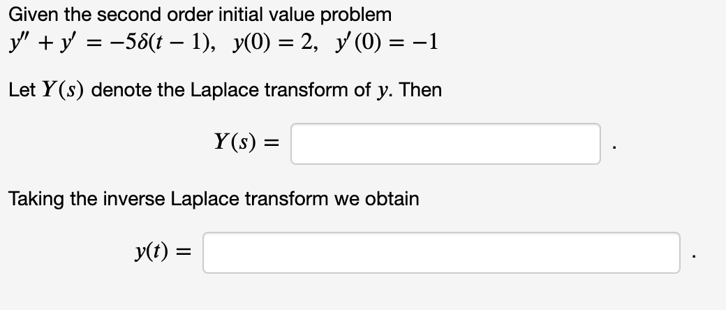 Solved Given the second order initial value problem | Chegg.com