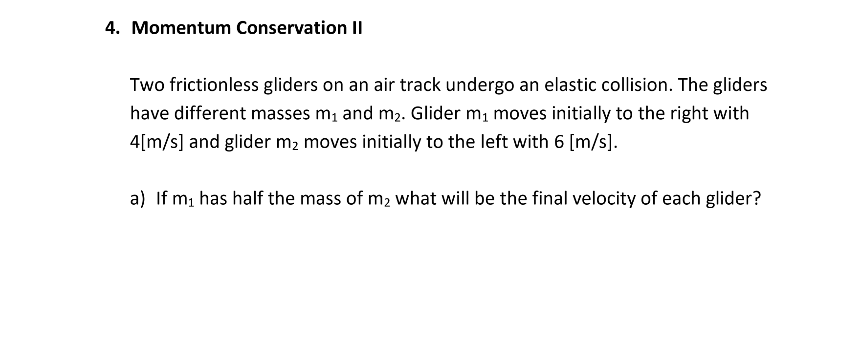 Solved 4. Momentum Conservation II Two frictionless gliders | Chegg.com