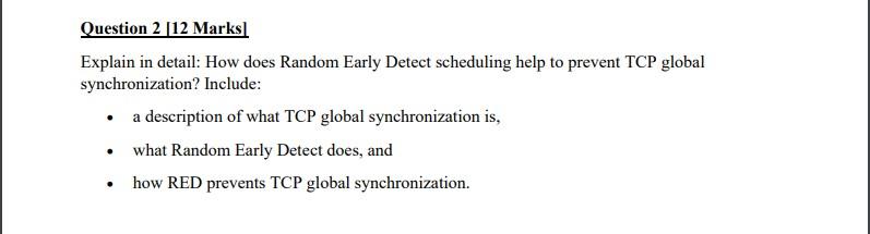 Solved Question 2 [12 Marks] Explain in detail: How does | Chegg.com