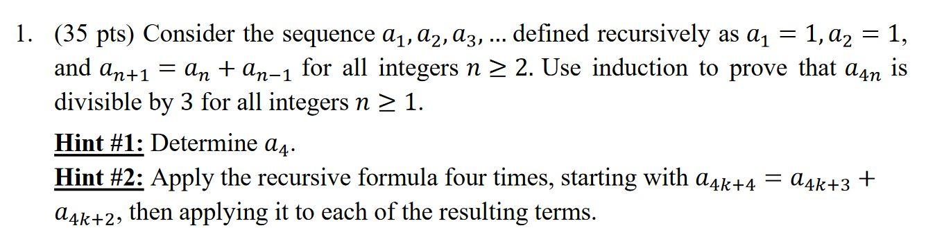 Solved 1. ( 35pts ) Consider the sequence a1,a2,a3,… defined | Chegg.com