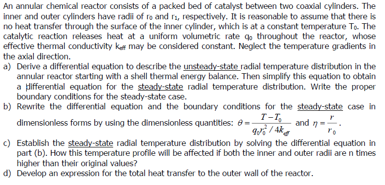 Solved An annular chemical reactor consists of a packed bed | Chegg.com