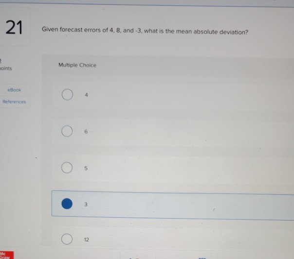 Solved Given forecast errors of 4, 8, and -3, what is the | Chegg.com