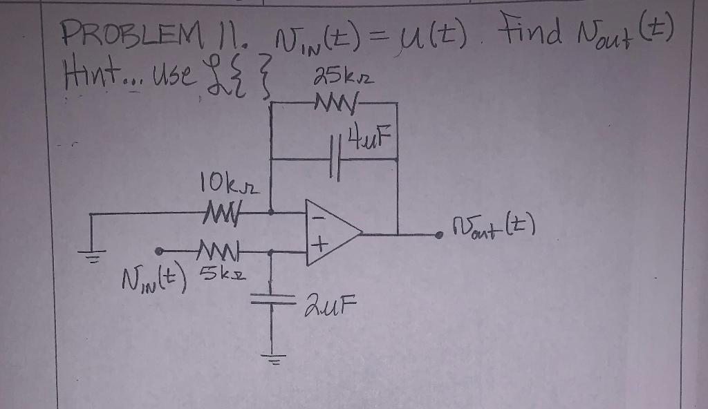 Solved PROBLEM 11. Nin(t) = ult). Find Nout (t) Hint... use | Chegg.com