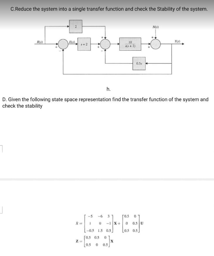Solved C.Reduce the system into a single transfer function | Chegg.com