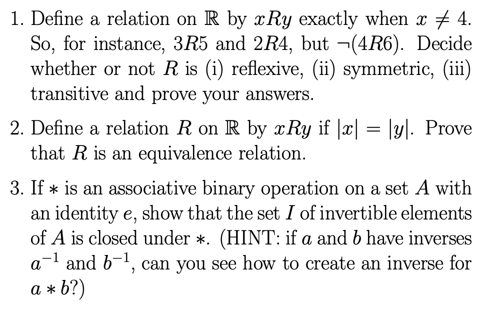 Solved 1. Define a relation on R by xRy exactly when x + 4. | Chegg.com