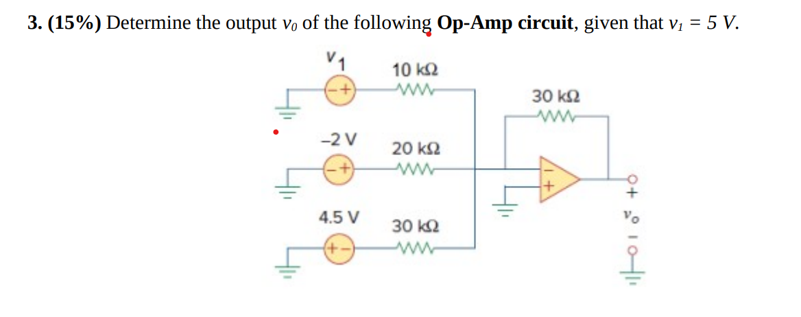 Solved 3. (15\%) Determine the output v0 of the following | Chegg.com