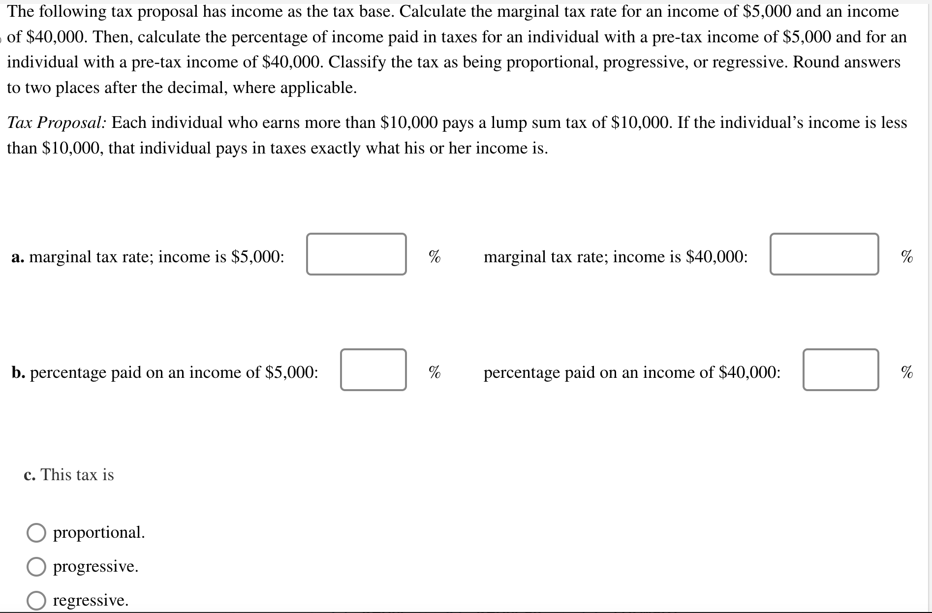 Solved The following tax proposal has income as the tax | Chegg.com