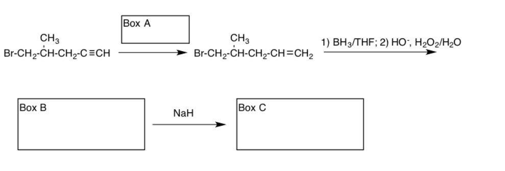 Solved Box A CH3 Br-CH2-CH-CH2-CECH CH3 Br-CH2-CH-CH2-CH=CH2 | Chegg.com