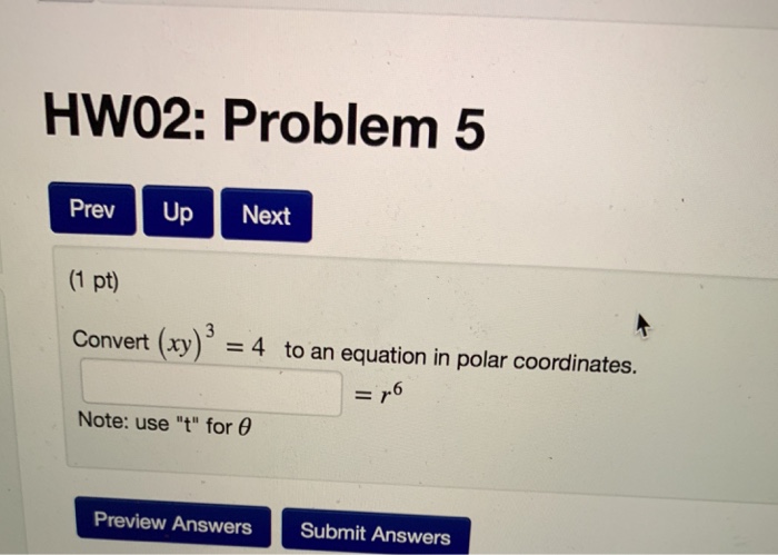 Solved HW02: Problem 5 Prev Up Next (1 pt) Convert (xy), 4 | Chegg.com