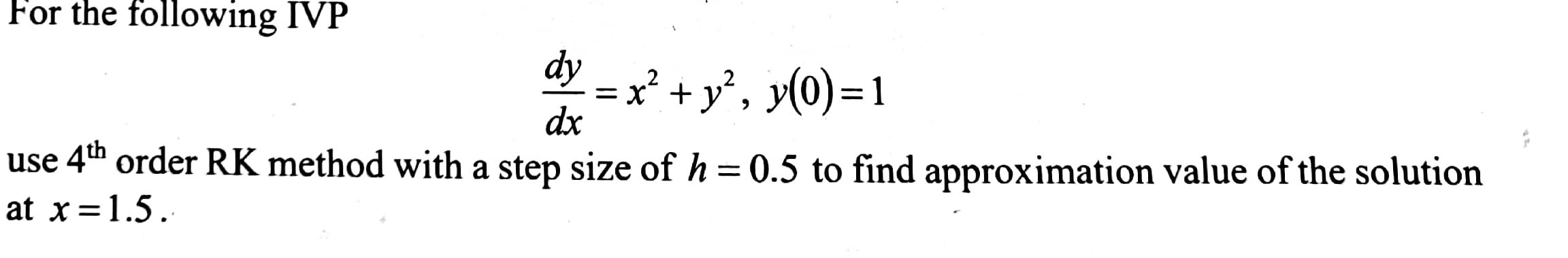 Solved Given the IVP dy = 1- xy, y(0)=1. dx Approximate the | Chegg.com