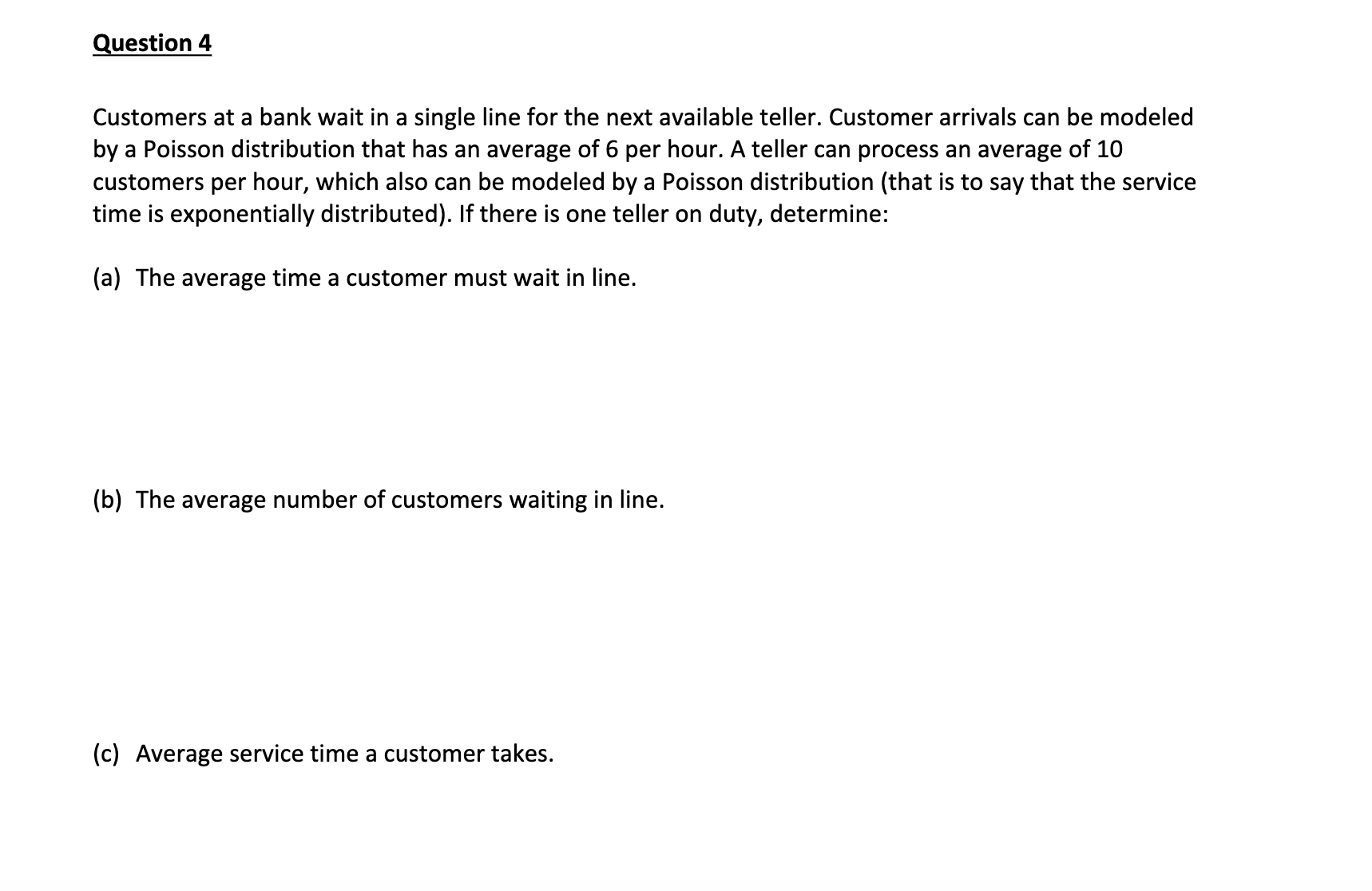 Solved Customers at a bank wait in a single line for the | Chegg.com