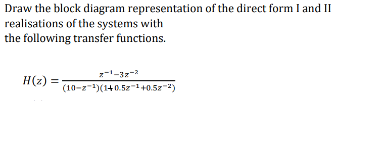 Solved Draw the block diagram representation of the direct | Chegg.com