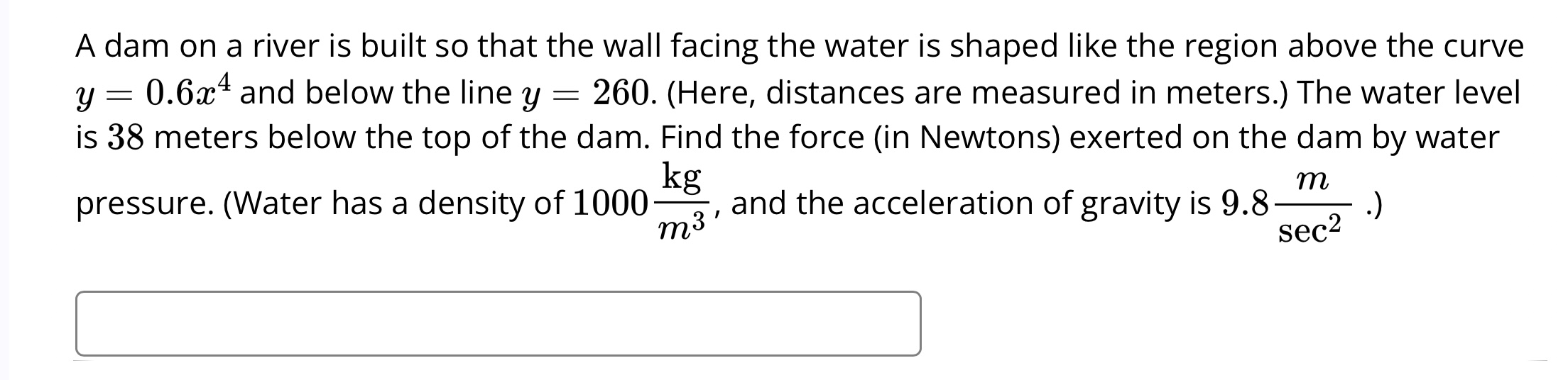 Solved A dam on a river is built so that the wall facing the | Chegg.com