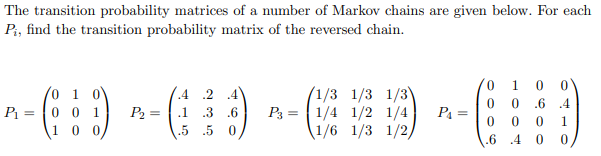 Solved The transition probability matrices of a number of | Chegg.com