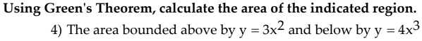 Solved Using Green's Theorem, calculate the area of the | Chegg.com