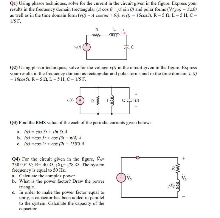 Solved Q1 Using Phasor Techniques Solve For The Current In 