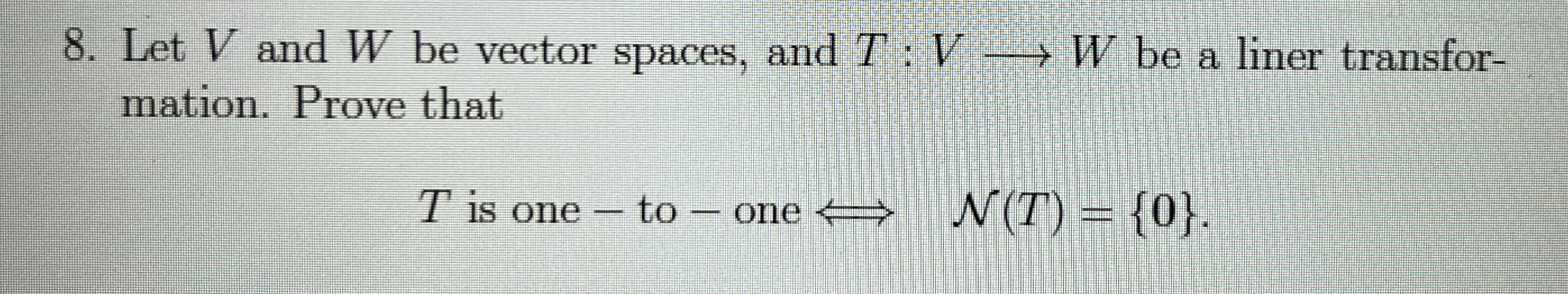 Solved Let V ﻿and W ﻿be vector spaces, and | Chegg.com