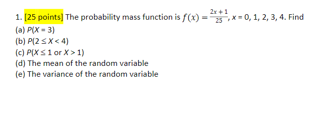 Solved 2x + 1 25; x = 0, 1, 2, 3, 4. Find 1. [25 points] The | Chegg.com