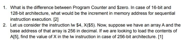 Solved 1. What is the difference between Program Counter and | Chegg.com