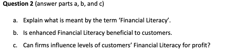 Solved Question 2 (answer parts a, b, and c) a. Explain what | Chegg.com