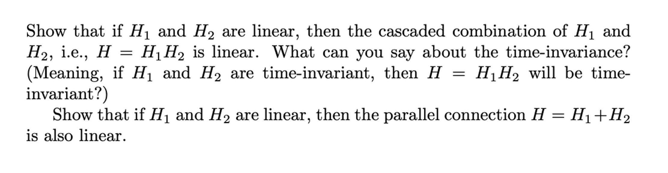 Solved Show that if H1 ﻿and H2 ﻿are linear, then the | Chegg.com