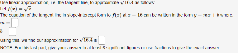 Solved Use linear approximation, i.e. the tangent line, to | Chegg.com