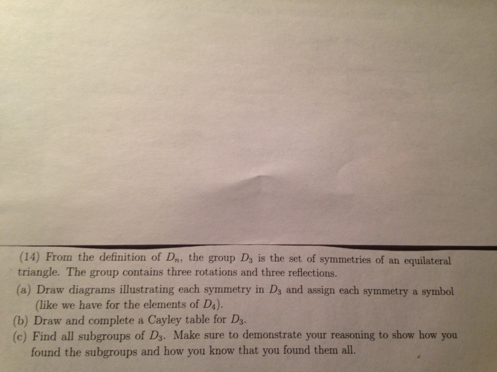 Solved (14) From the definition of Dn, the group D3 is the | Chegg.com