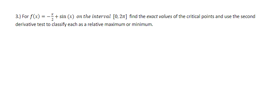 Solved 3.) ﻿For f(x)=-x2+sin(x) ﻿on the interval 0,2π ﻿find | Chegg.com