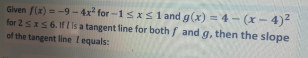 Solved Given f(x) = -9 - 4x2 for -1 5xs1 and g(x) = 4 - (x – | Chegg.com