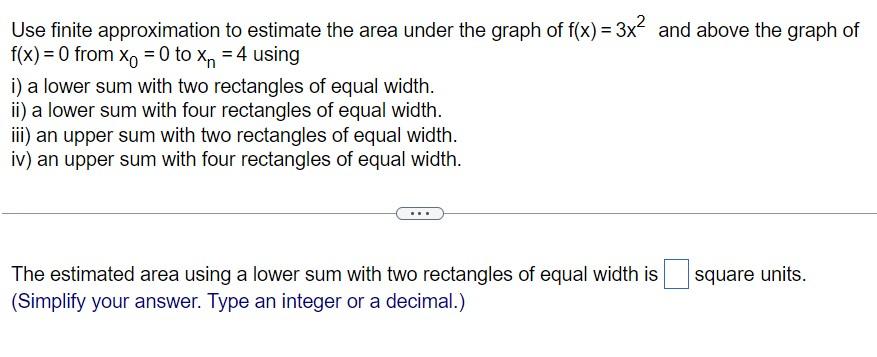 Use finite approximation to estimate the area under | Chegg.com