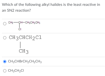 Solved Which of the following alkyl halides is the least | Chegg.com