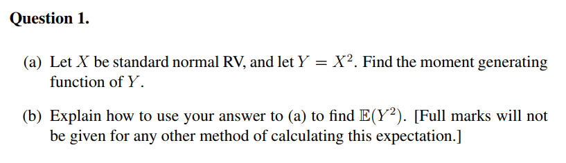 Solved Question 1. (a) Let X be standard normal RV, and let | Chegg.com