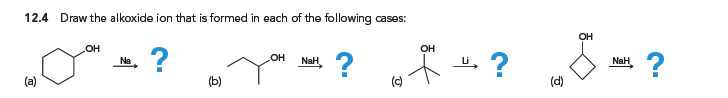 Solved 12.4 Draw the alkoxide ion that is formed in each of | Chegg.com