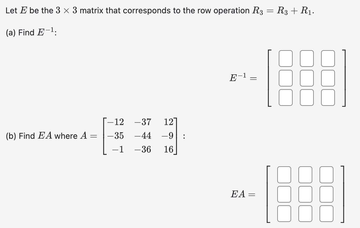 Let E ﻿be the 3×3 ﻿matrix that corresponds to the row | Chegg.com