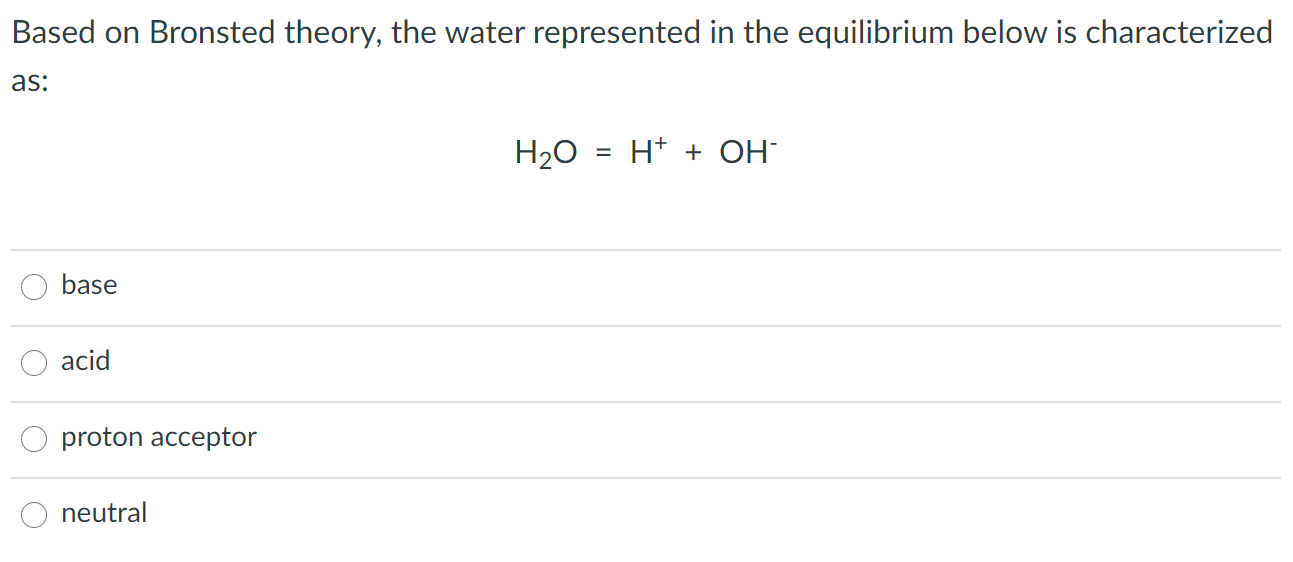 Solved Based on Bronsted theory, the water represented in | Chegg.com