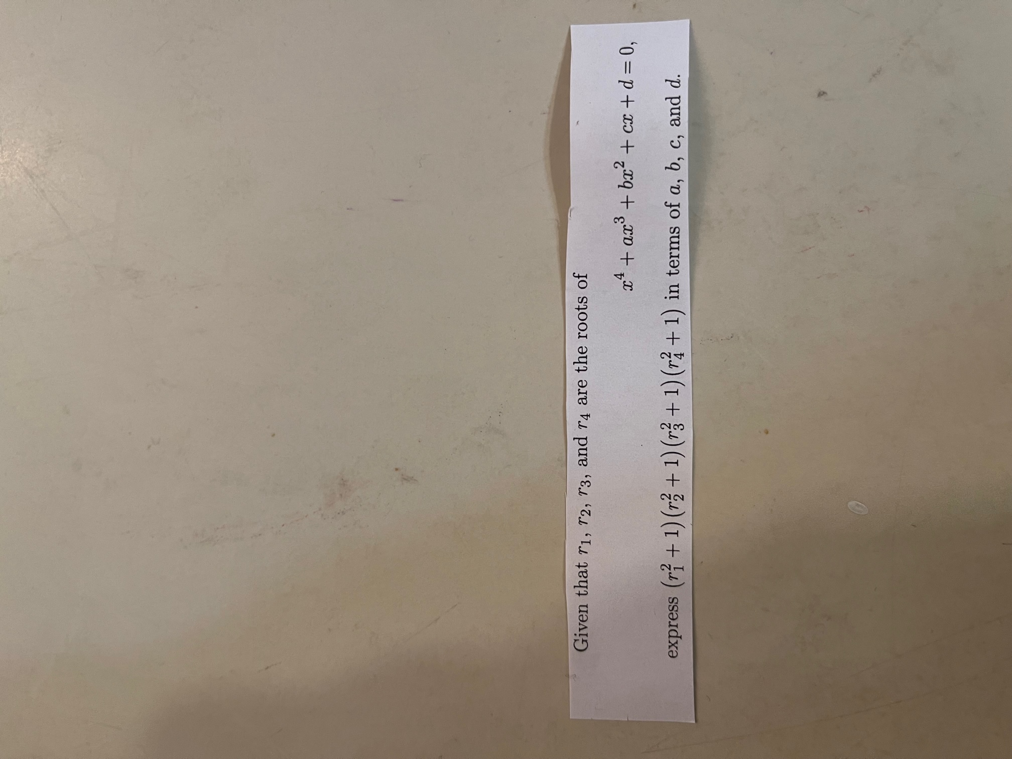 Solved Given that r1,r2,r3, and r4 are the roots of | Chegg.com