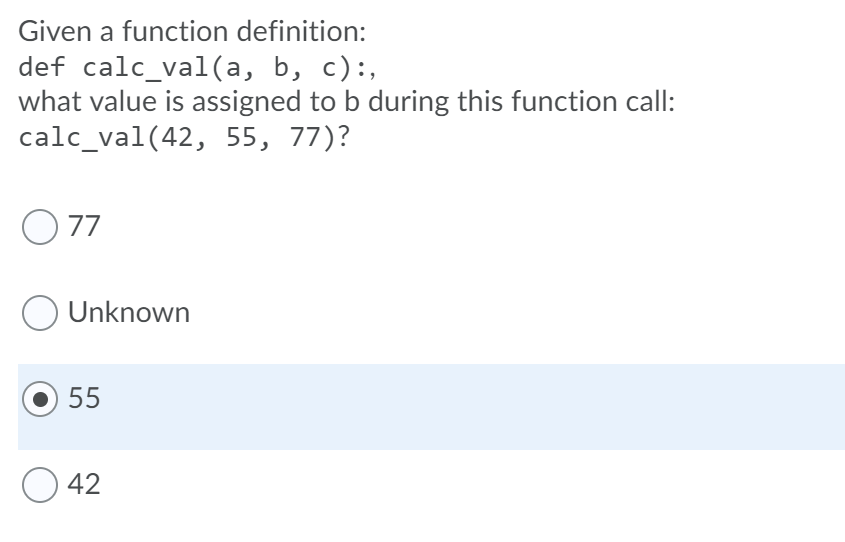Solved Given a function definition: def calc_val(a, b, c):, | Chegg.com