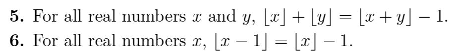 Solved 5. For all real numbers x and y,⌊x⌋+⌊y⌋=⌊x+y⌋−1. 6. | Chegg.com