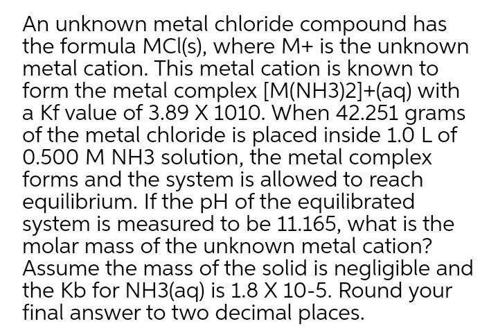 Solved An unknown metal chloride compound has the formula | Chegg.com