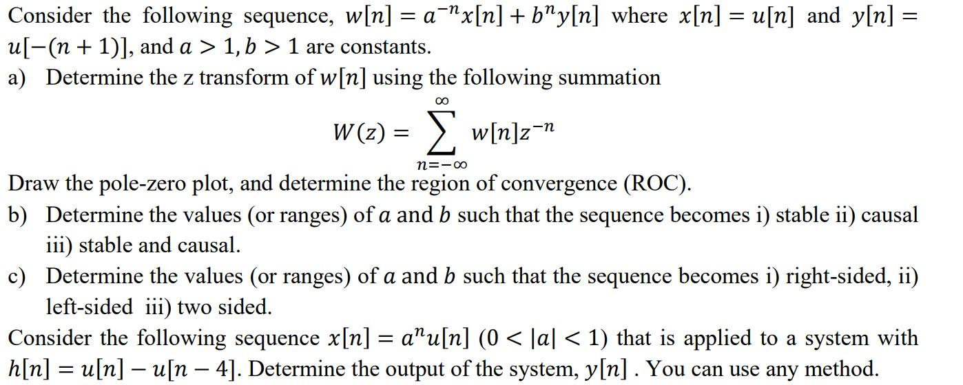 [Solved]: Consider the following sequence, ( w[n]=a^{-n}