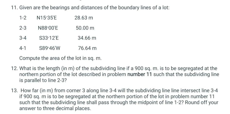 Solved 11. Given are the bearings and distances of the | Chegg.com