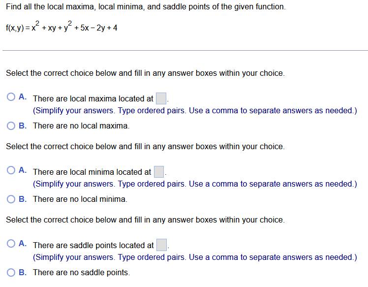 Solved Find all the local maxima, local minima, and saddle | Chegg.com