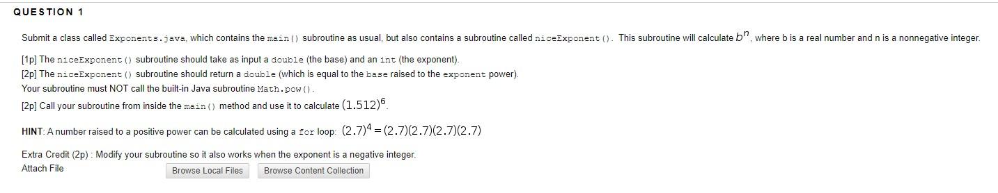 Solved QUESTION 1 Submit a class called Exponents.java, | Chegg.com