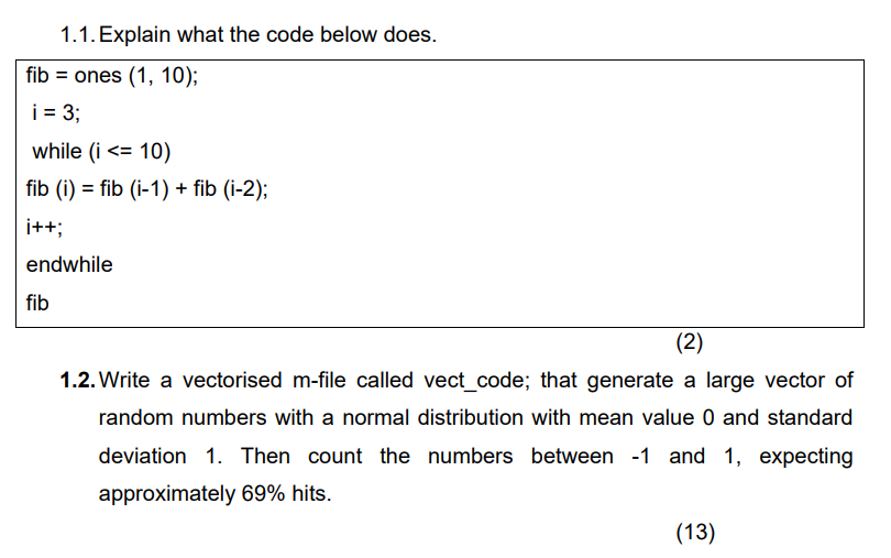 Solved 1.1. Explain what the code below does. fib = ones (1, | Chegg.com