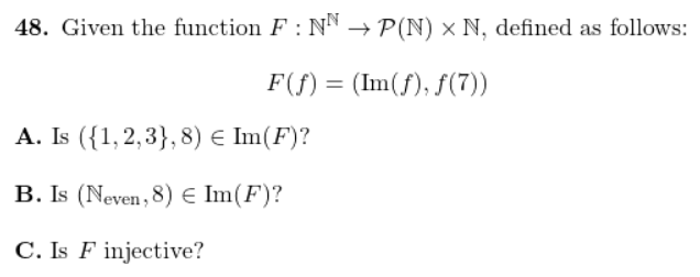 Given the function F:NN→P(N)×N, ﻿defined as | Chegg.com