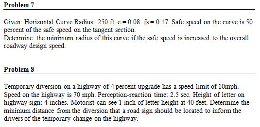 Solved Problem 7 Given: Horizontal Curve Radius: 250 ft. e | Chegg.com