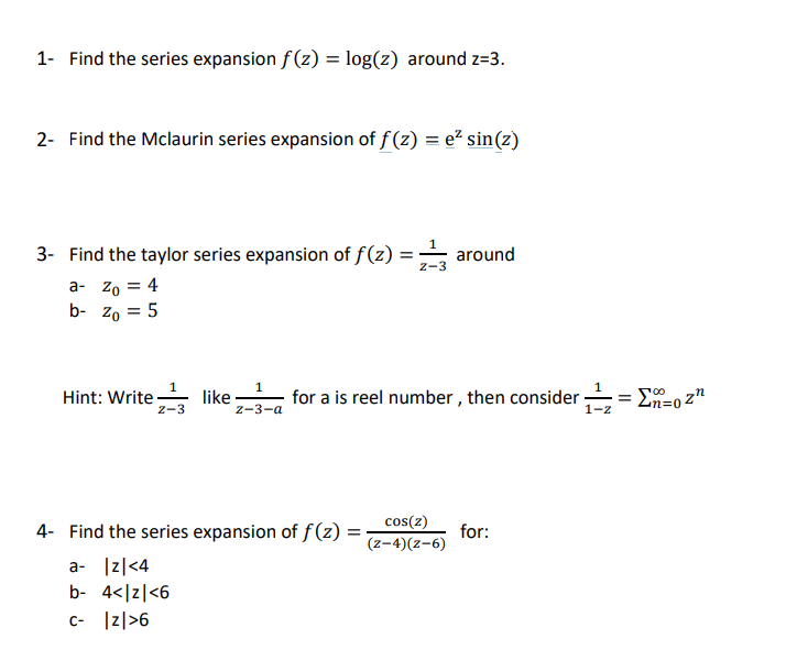 Solved 1- ﻿Find the series expansion f(z)=log(z) ﻿around | Chegg.com