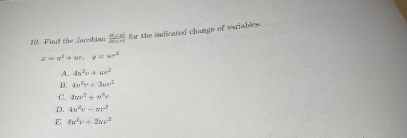 Solved 10. Find the Jacobian ∂(u,v)∂(x,v) for the indicated | Chegg.com